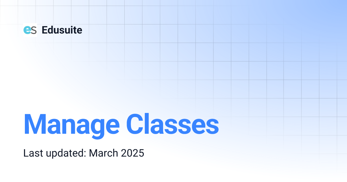 Manage Classes | Edusuite