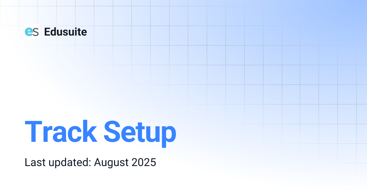 Track Setup | Edusuite